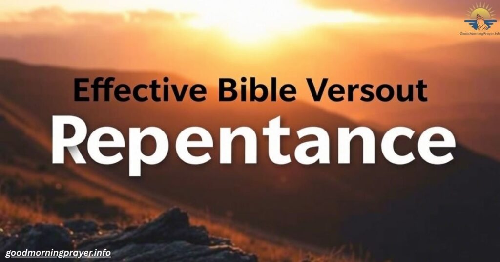 160 Effective Bible Verses About Repentance